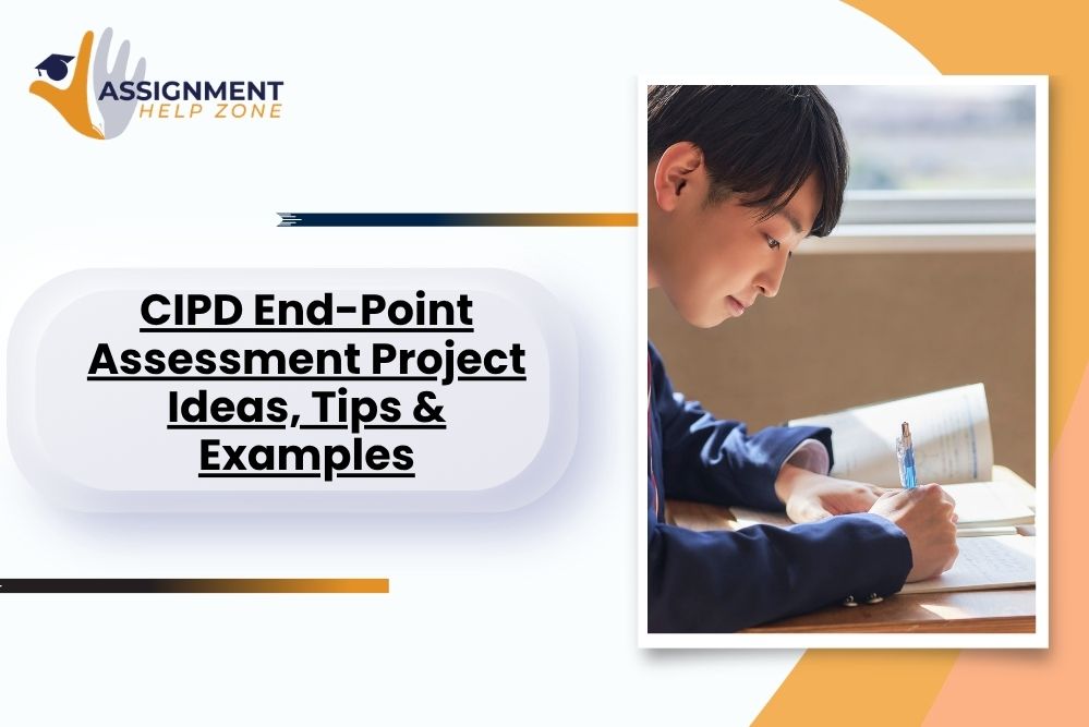 CIPD End-Point Assessment Project Ideas, Tips & Examples